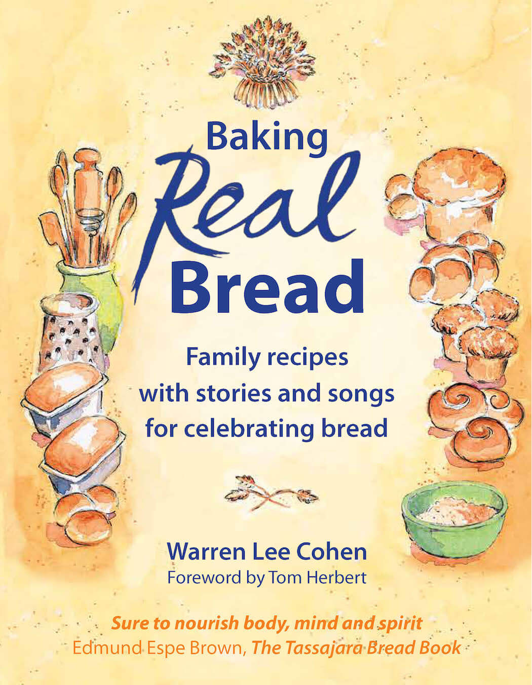 Baking Real Bread by Warren Lee Cohen